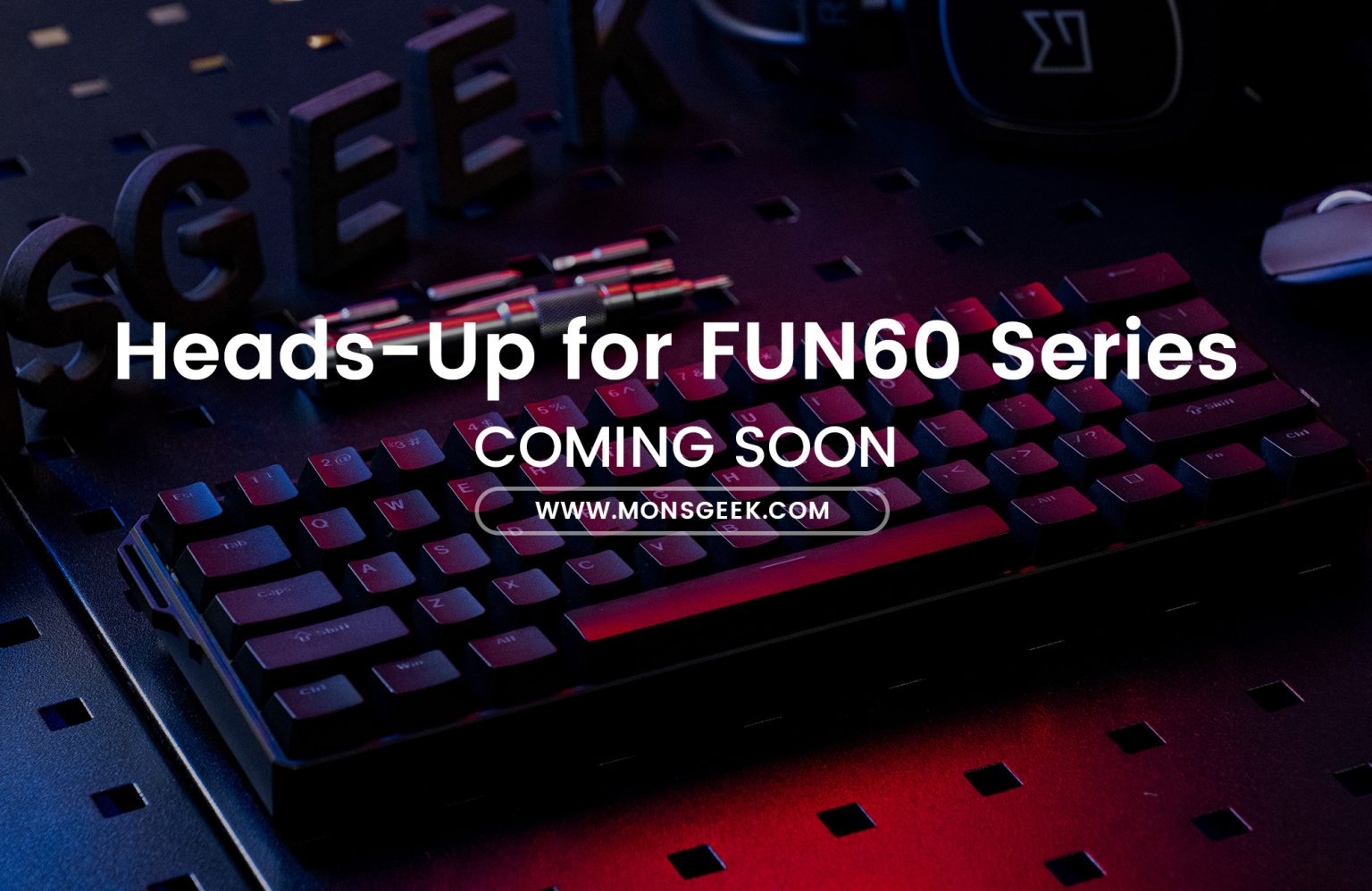Heads-Up of MonsGeek FUN60 Series Magnetic Switch Keyboard - MonsGeek